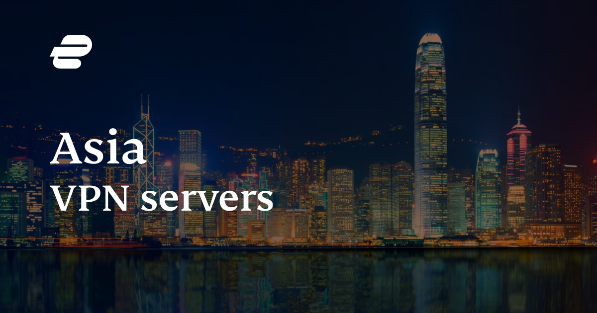 Asia VPN Servers - Get a Private IP Address