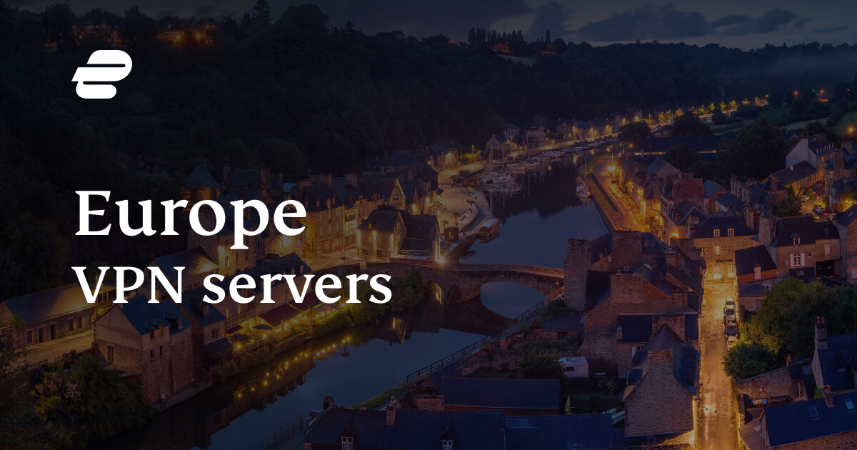 Europe VPN Servers | Get an IP Address For European Countries