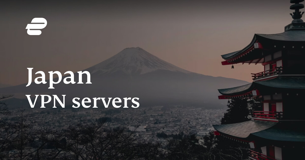 Japan VPN Servers | Get a Japanese IP Address