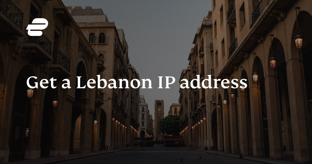 Best Lebanon VPN in 2025 - Fast Lebanon Servers | ExpressVPN