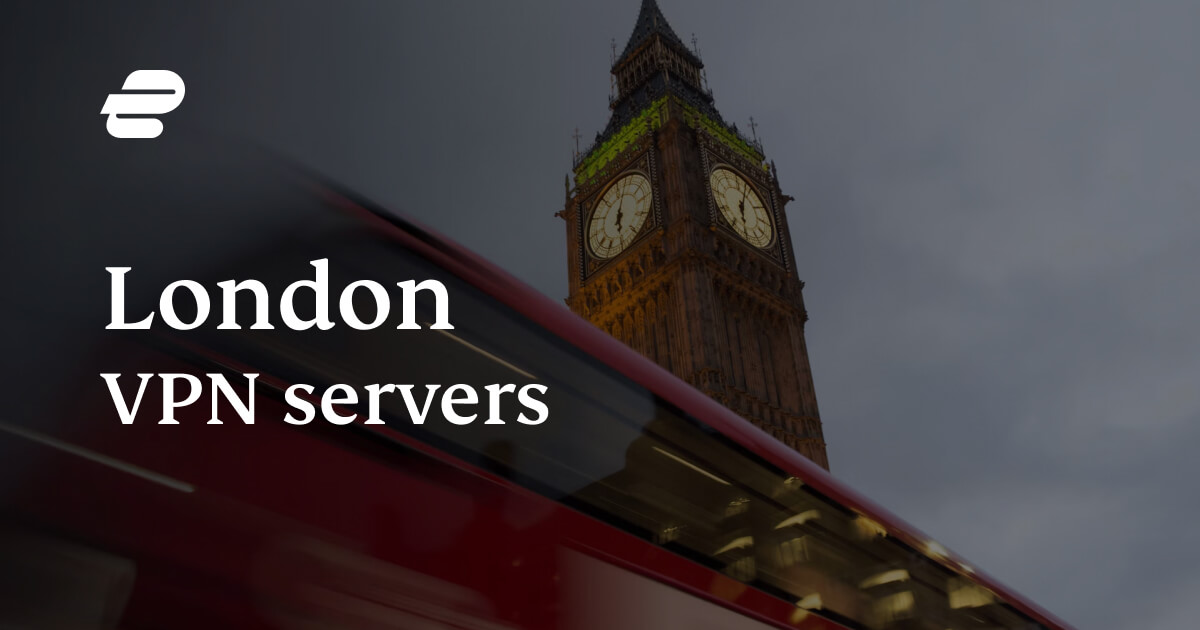 Best VPN for London 2025 - Get a London IP Fast | ExpressVPN