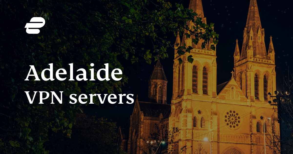 Best VPN for Adelaide in 2025 - Fast, Secure Australian Servers | ExpressVPN