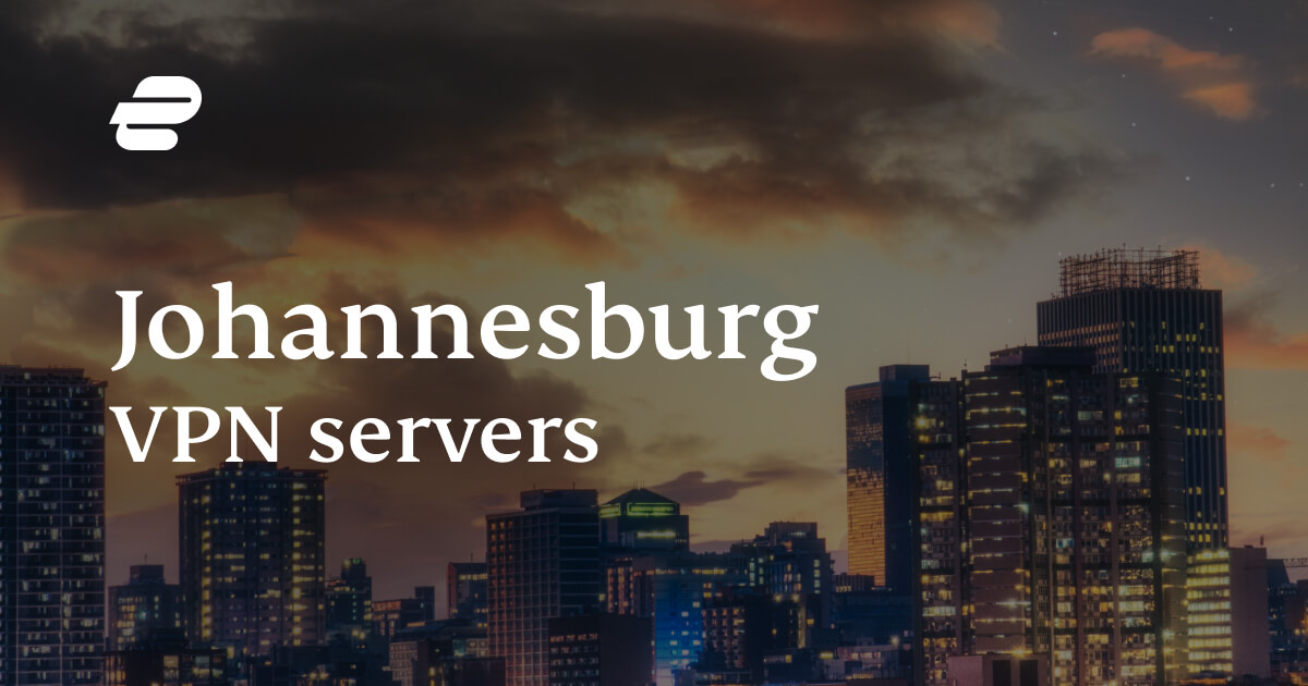 Fast VPN for Johannesburg 2024 - Secure, Private Servers | ExpressVPN