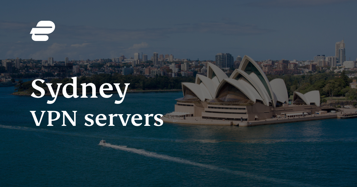Best VPN for Sydney - Fast Servers Across Sydney